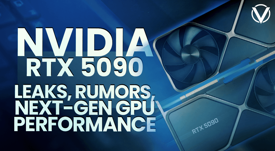 NVIDIA RTX 5090: Leaks, Rumors, and Next-Gen GPU Performance